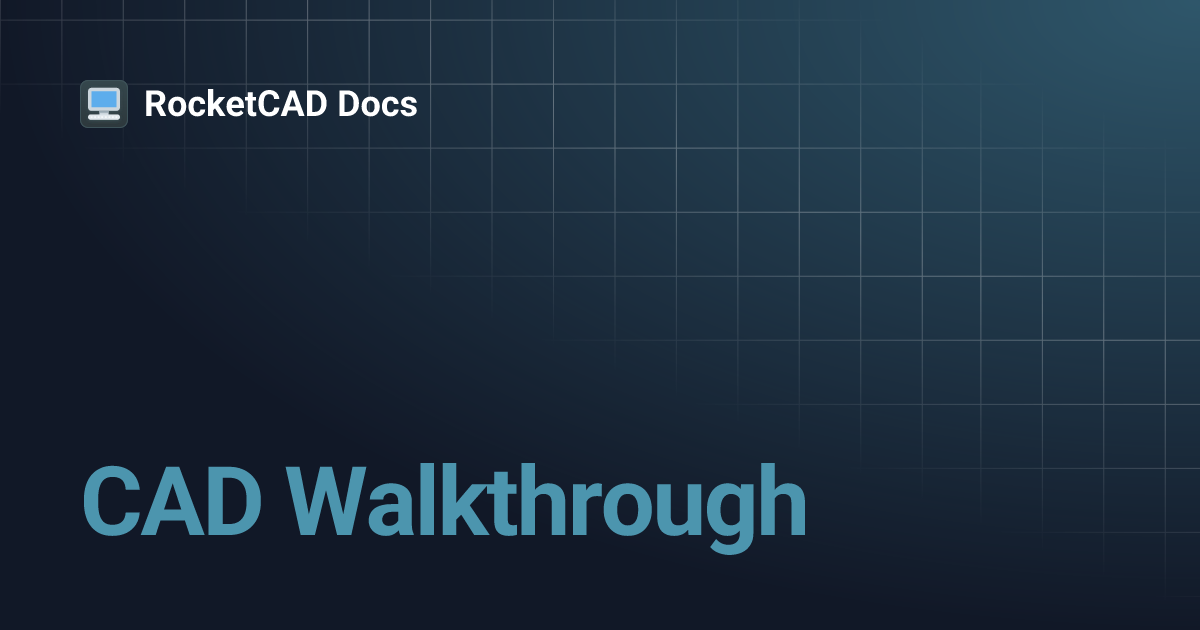 CAD Walkthrough | RocketCAD Docs