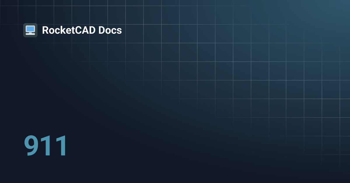 911 | RocketCAD Docs
