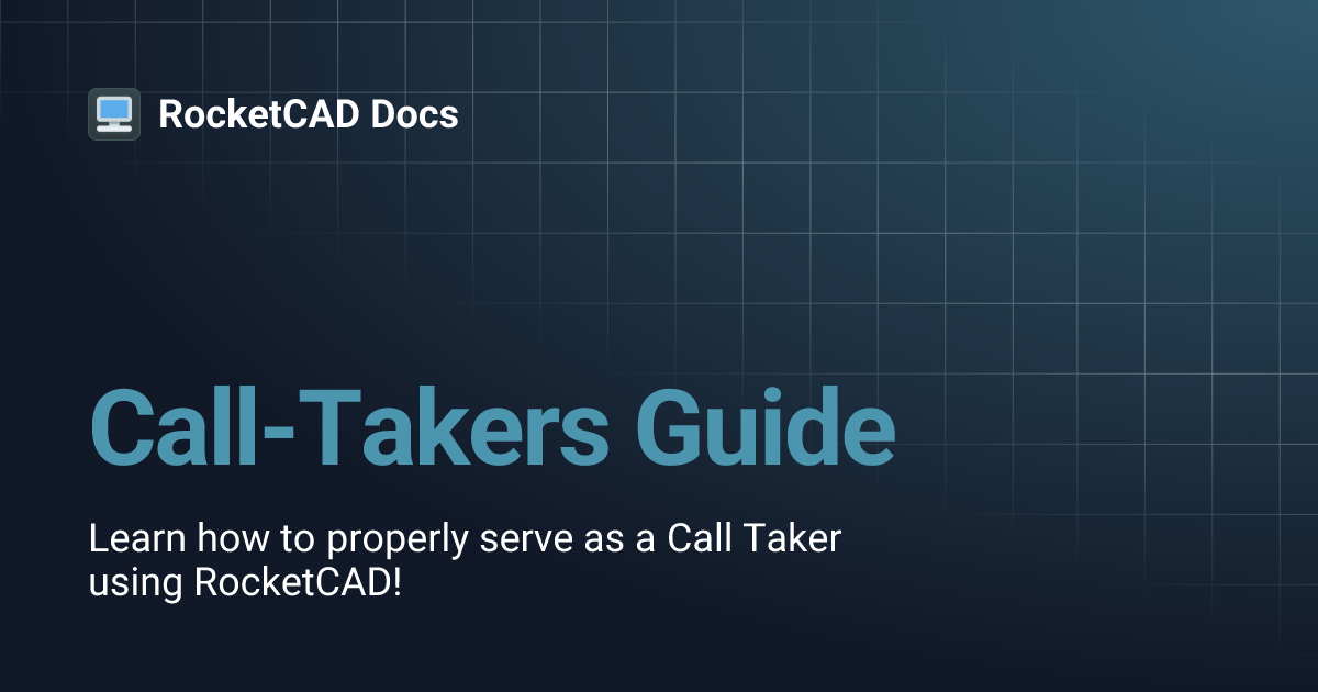 Call-Takers Guide | RocketCAD Docs